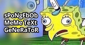 sPoNgEbOb mEmE TeXt gEnErAtOr